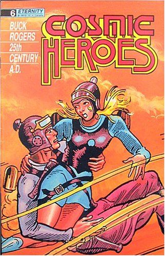 Cosmic Heroes #6 (Buck Rogers 25th Century A.D.): Philip Nowlan, Dick ...