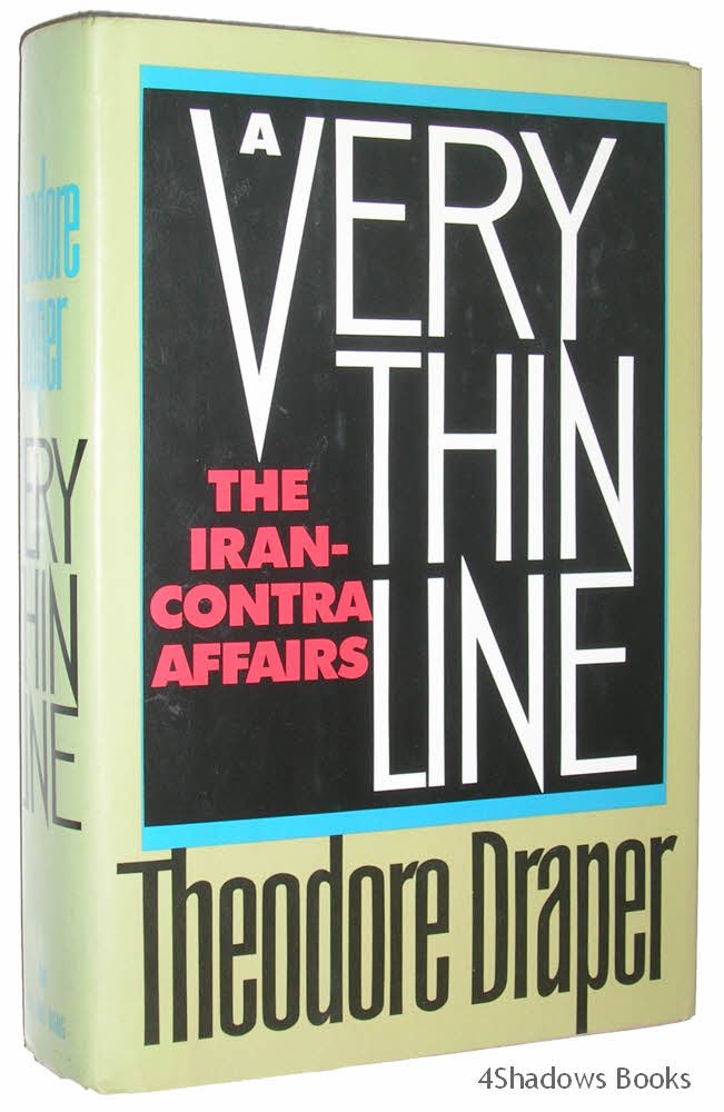 A Very Thin Line: The Iran-Contra Affairs: Draper, Theodore ...