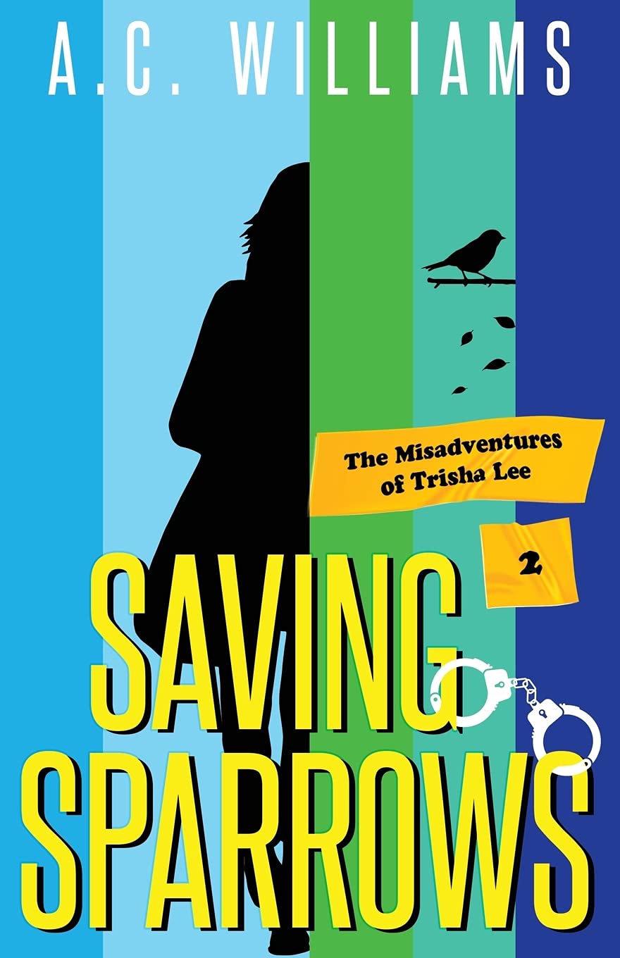 Saving Sparrows: A.C. Williams: 9781948896313: Amazon.com: Books