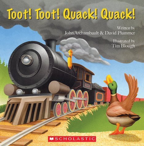Toot! Toot! Quack! Quack!: John Archambault & David Plummer, Tim Blough ...