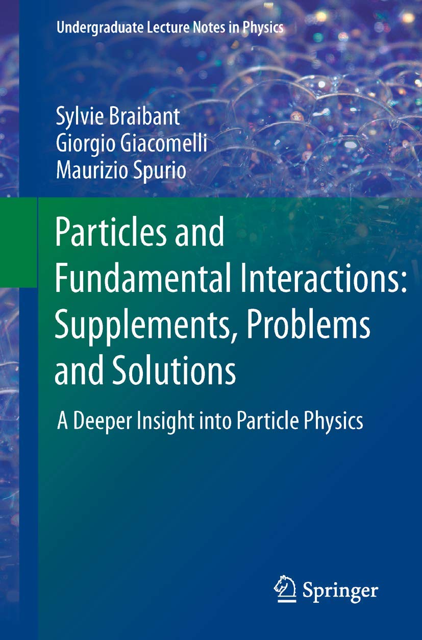 Particles and Fundamental Interactions: Supplements, Problems and ...