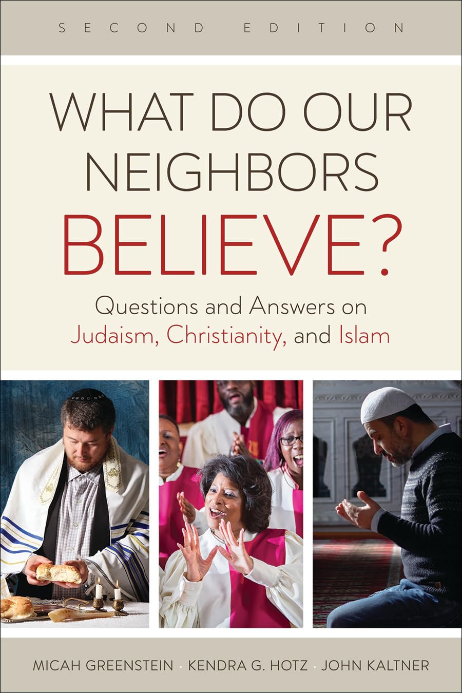What Do Our Neighbors Believe? Second Edition: Questions and Answers on ...