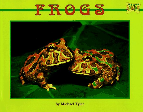 Frogs (Mondo Animals): Michael Tyler: 9781572551916: Amazon.com: Books