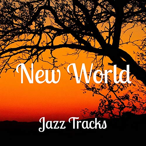 Amazon Music - Jazz TracksのNew World - Amazon.co.jp