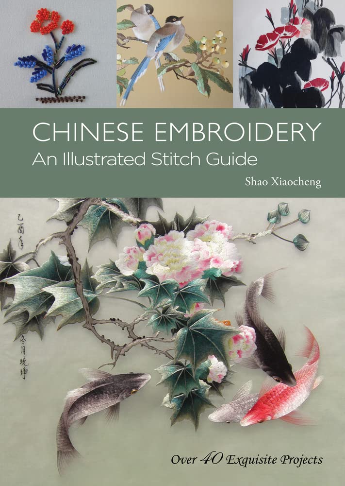 Chinese Embroidery: An Illustrated Stitch Guide: An Illustrated Stitch ...