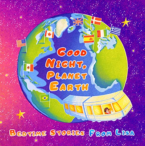 Good Night, Planet Earth | Bedtime Stories from Lisa: Bedtime Story for ...