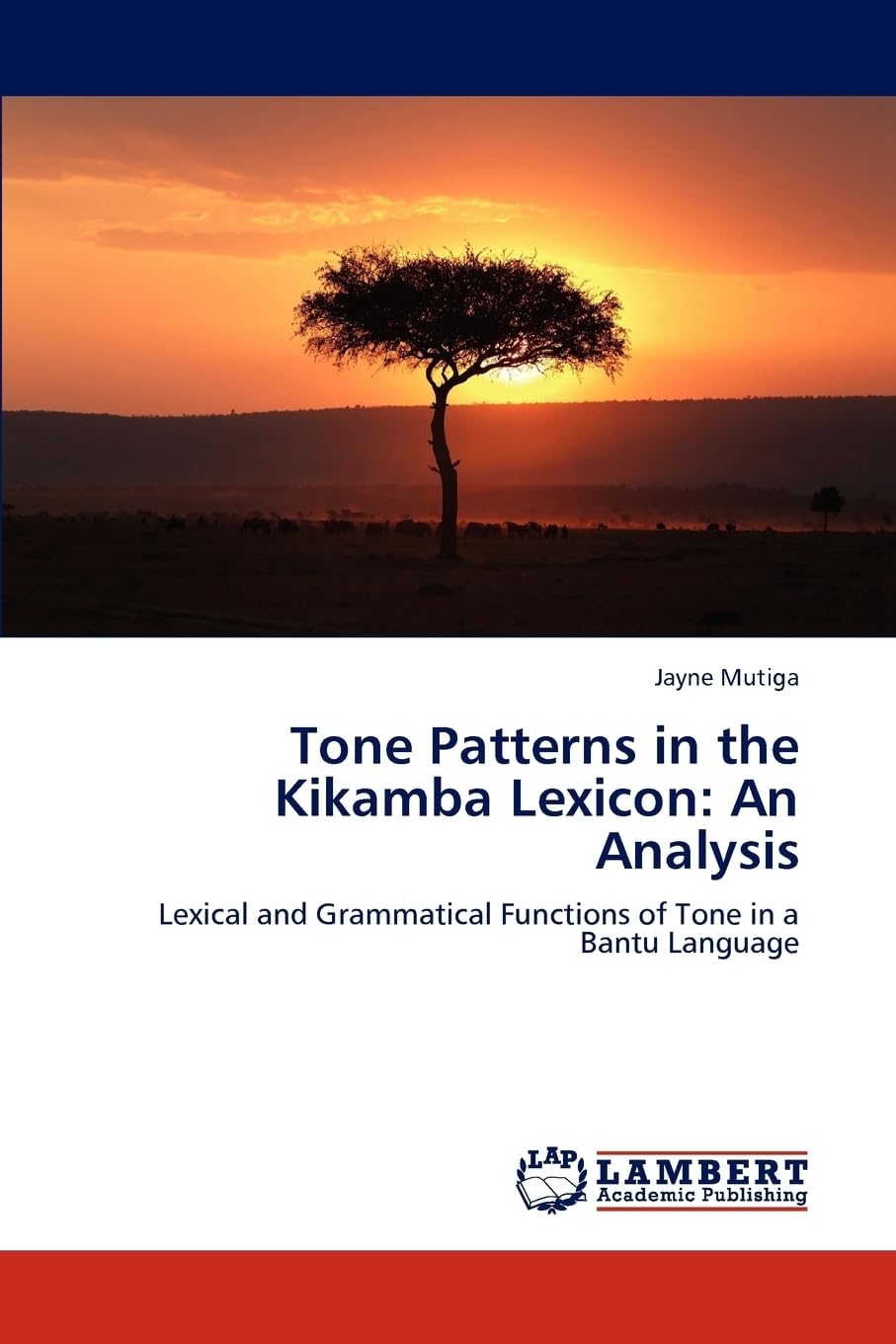 Amazon | Tone Patterns in the Kikamba Lexicon: An Analysis: Lexical and ...