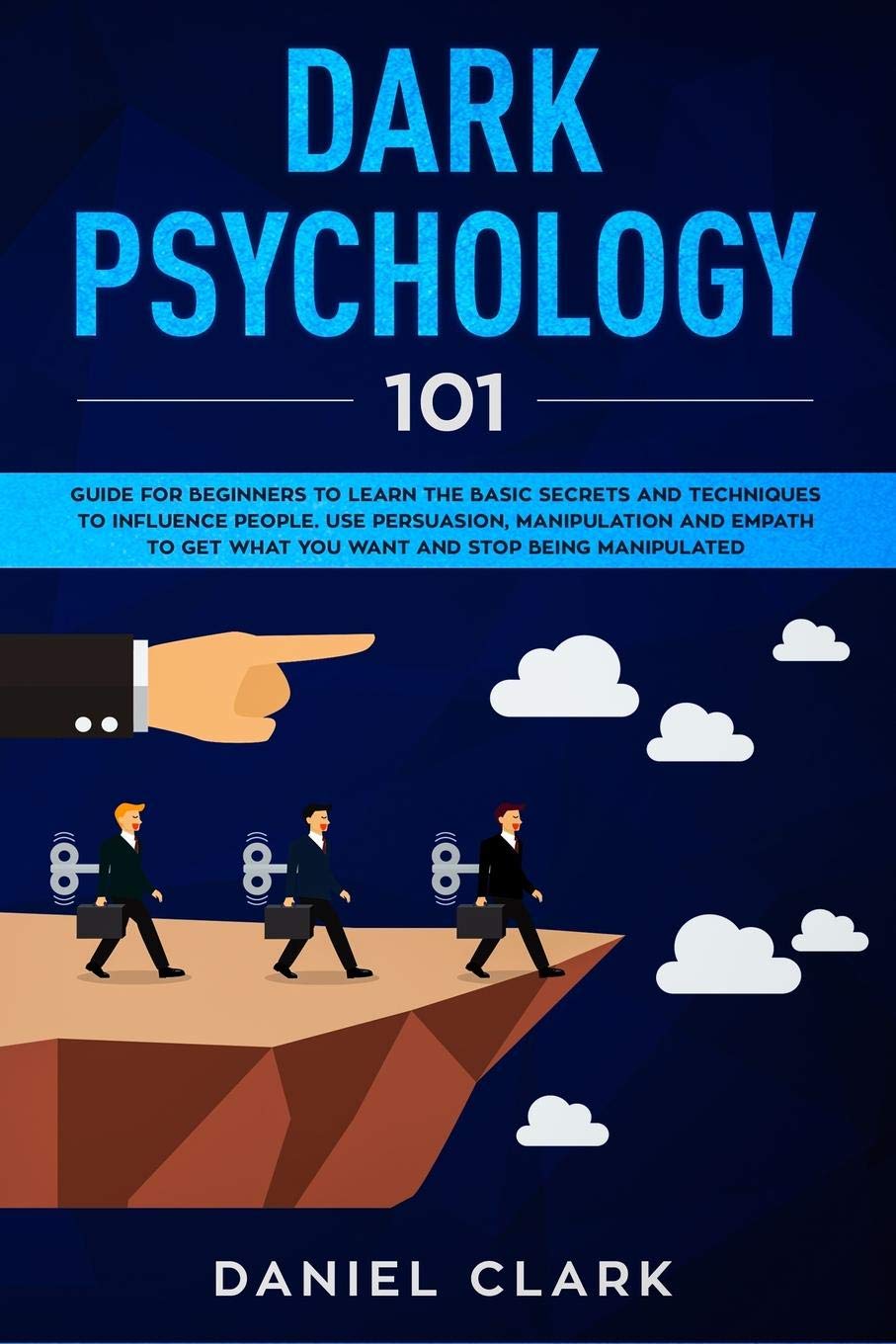 Dark Psychology 101: Guide for Beginners to Learn the basic Secrets and ...