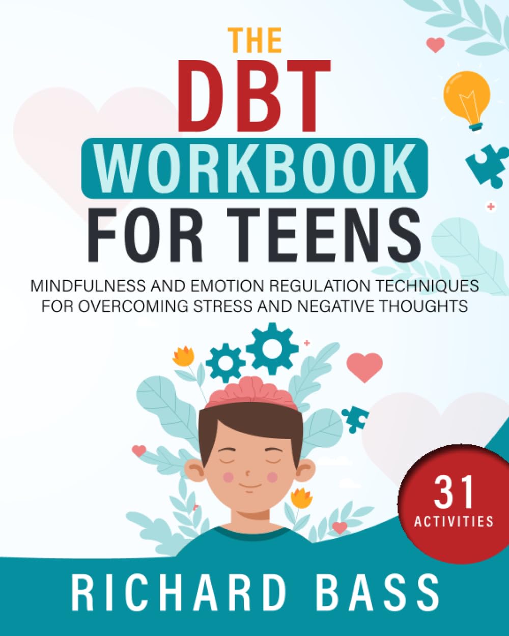 The DBT Workbook for Teens: Mindfulness and Emotion Regulation ...