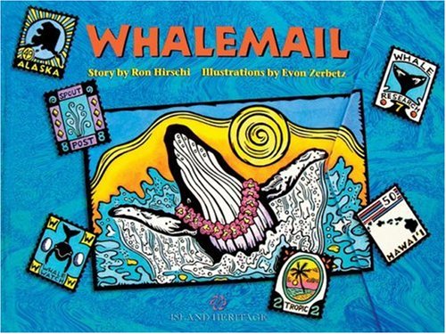 Whalemail: Hirschi, Ron, Zerbetz, Evon: 9780896103658: Amazon.com: Books