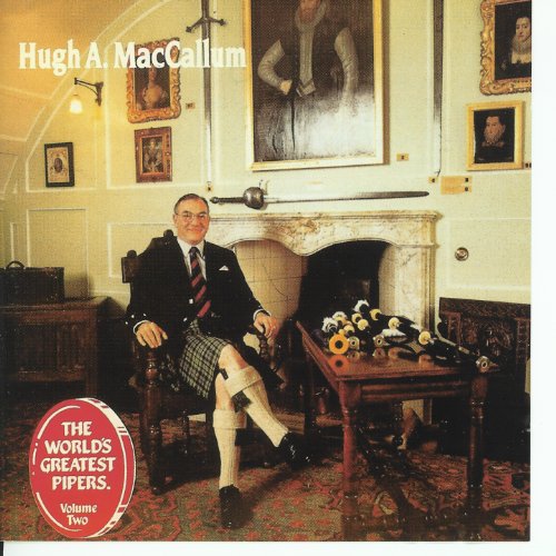 Play The World's Greatest Pipers - Volume 2 by Hugh A. MacCallum on ...