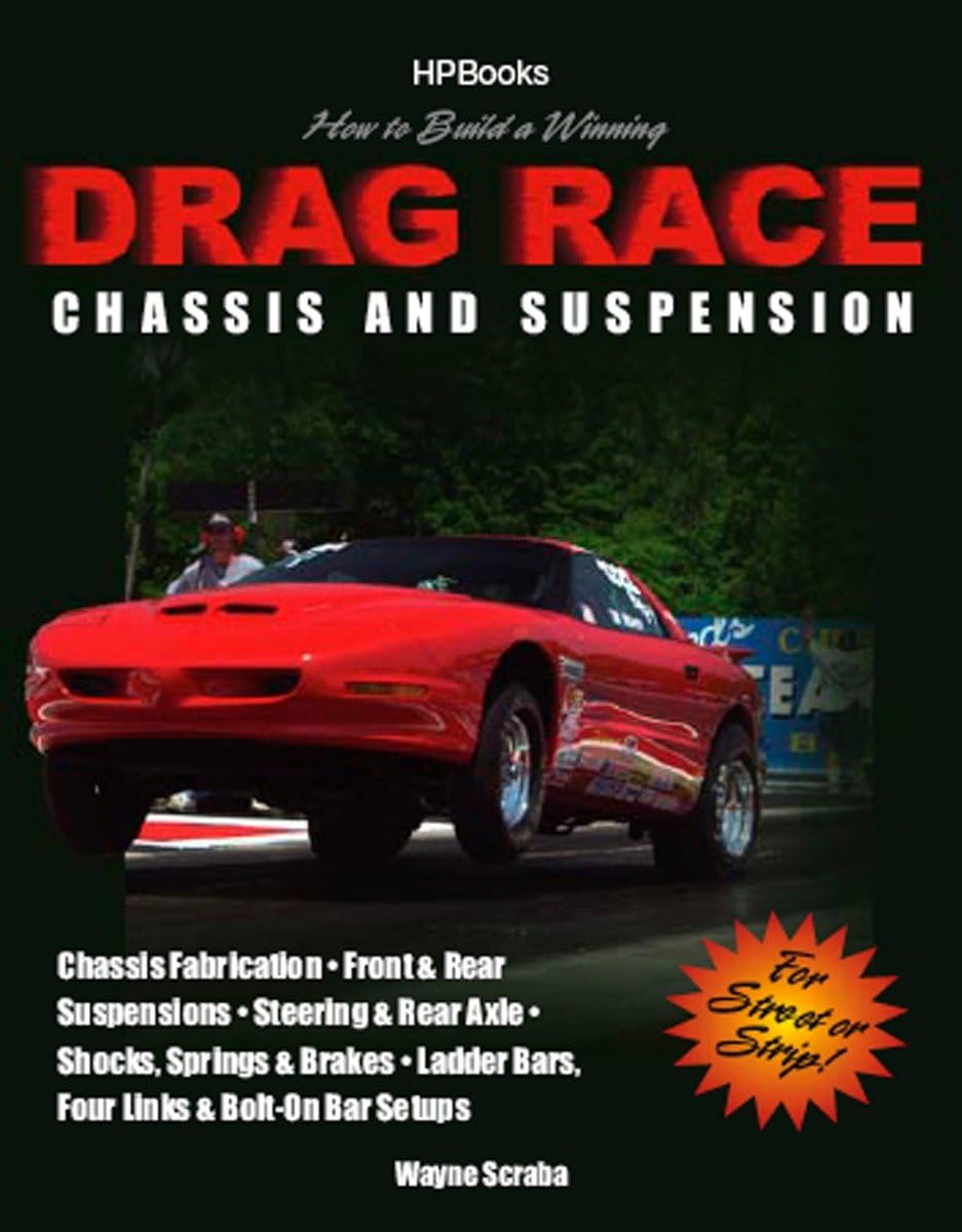 How to Build a Winning Drag Race Chassis and Suspension: Chassis ...