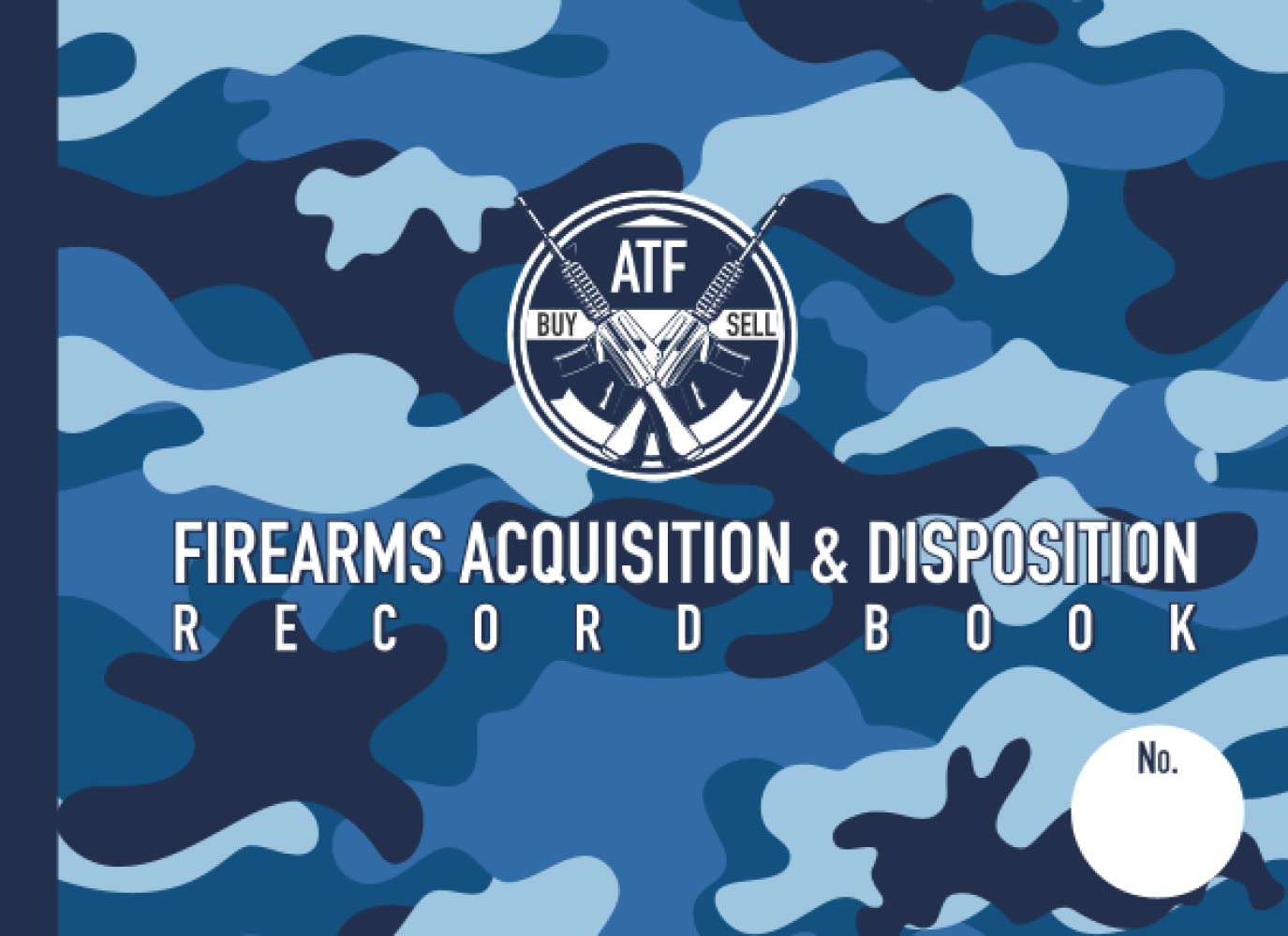 Blue Cammo Firearms Acquisition and Disposition Record Book / FFL Log ...