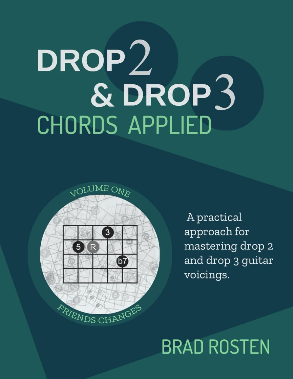Drop 2 and Drop 3 Chords Applied: Volume 1: Rosten, Brad: 9798390317372: Amazon.com: Books