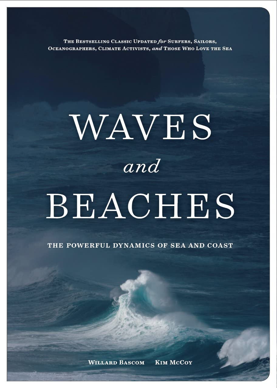 Waves and Beaches: The Powerful Dynamics of Sea and Coast: McCoy, Kim ...