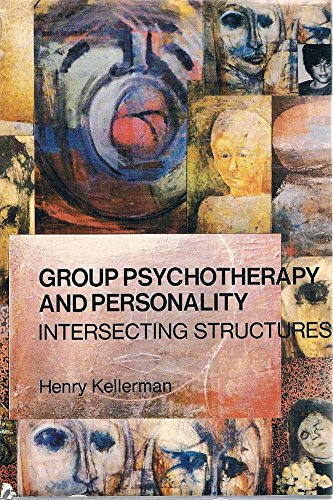 Group psychotherapy and personality: Intersecting structures: Kellerman ...