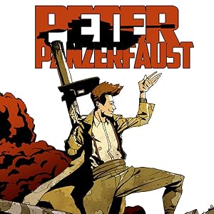 Amazon.com: Peter Panzerfaust: Deluxe Edition eBook : Wiebe, Kurtis J ...