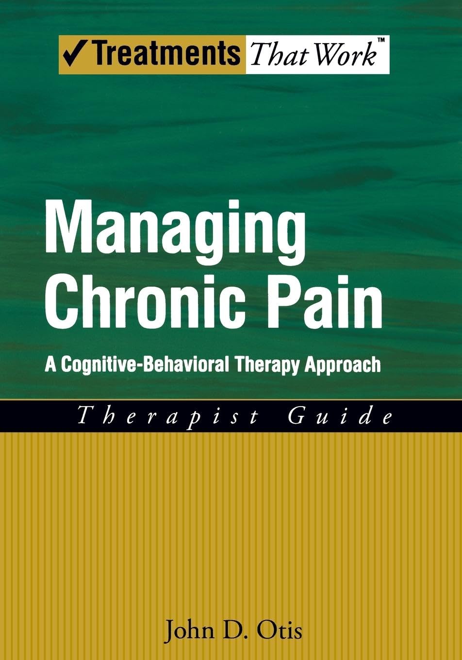 Amazon.com: Managing Chronic Pain: A Cognitive-Behavioral Therapy ...