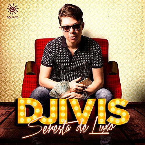 Seresta de Luxo von DJ Ivis bei Amazon Music - Amazon.de