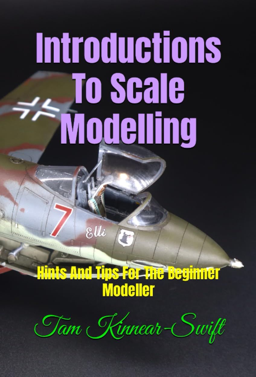 Introductions To Scale Modelling: Hints and tips for the beginner ...