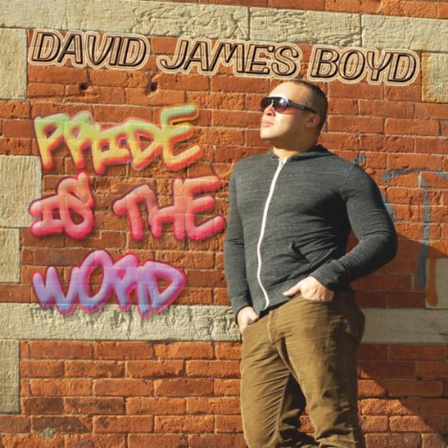 Play Pride Is The Word by David James Boyd on Amazon Music