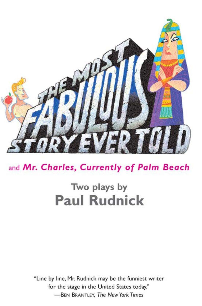 The Most Fabulous Story Ever Told: And Mr. Charles, Currently of Palm ...