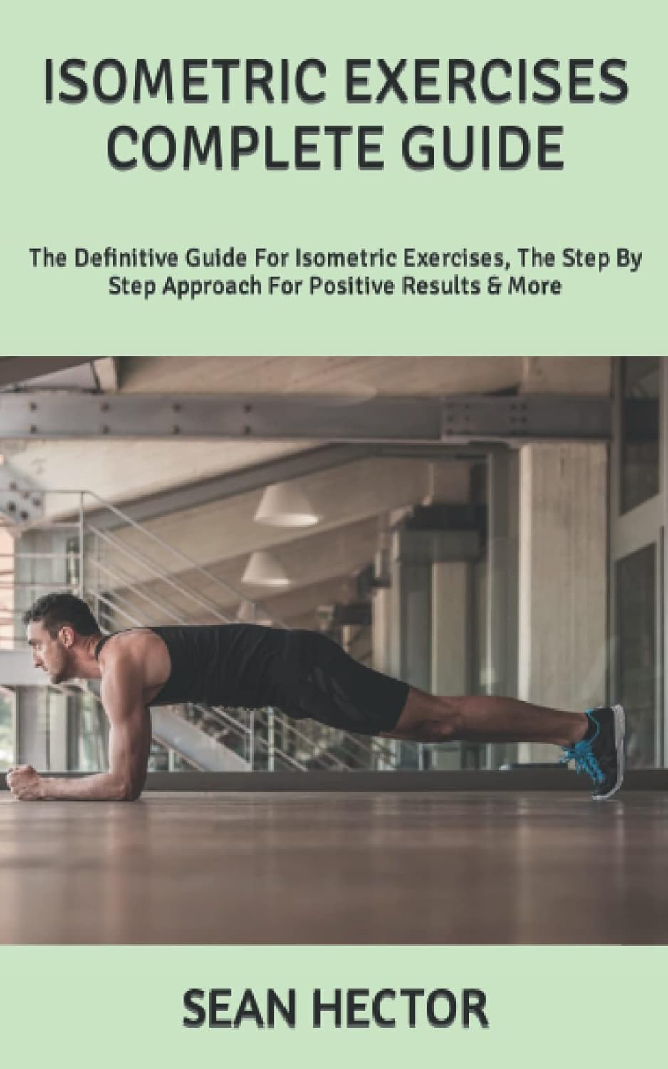 Amazon.com: ISOMETRIC EXERCISES COMPLETE GUIDE: The Definitive Guide ...