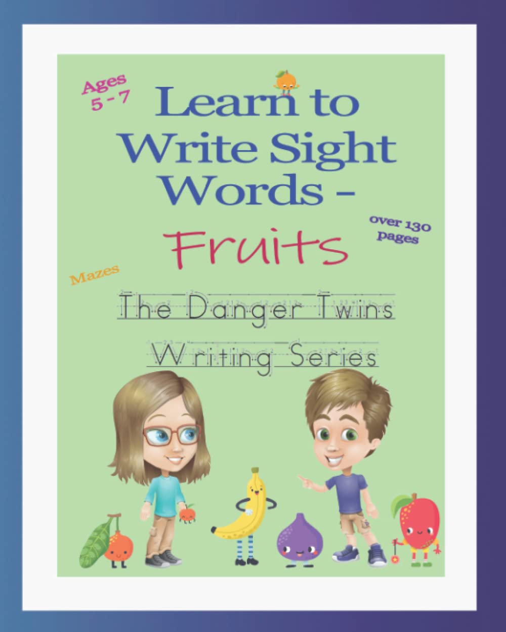 Learn to Write Sight Words - Fruits: The Danger Twins : Lusher, Anne ...
