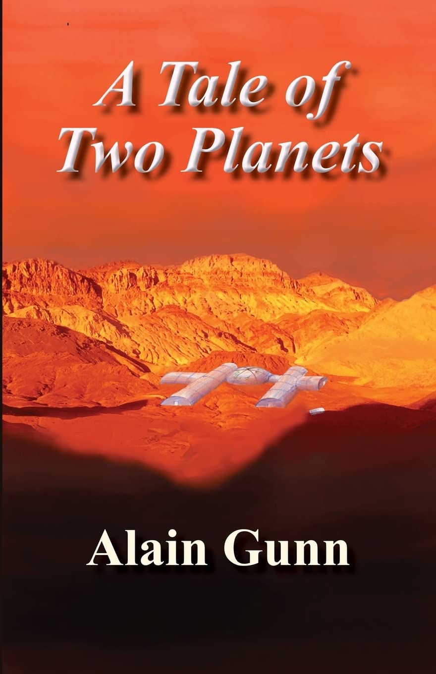 A Tale of Two Planets (The Two Planets Trilogy): Gunn, Alain ...