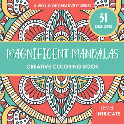 Amazon.com: Magnificent Mandalas Creative Coloring Book: 31 Whimsical ...