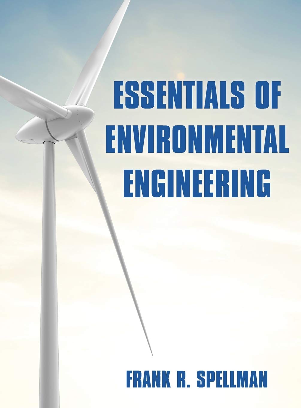 Essentials of Environmental Engineering: Spellman, Frank R ...