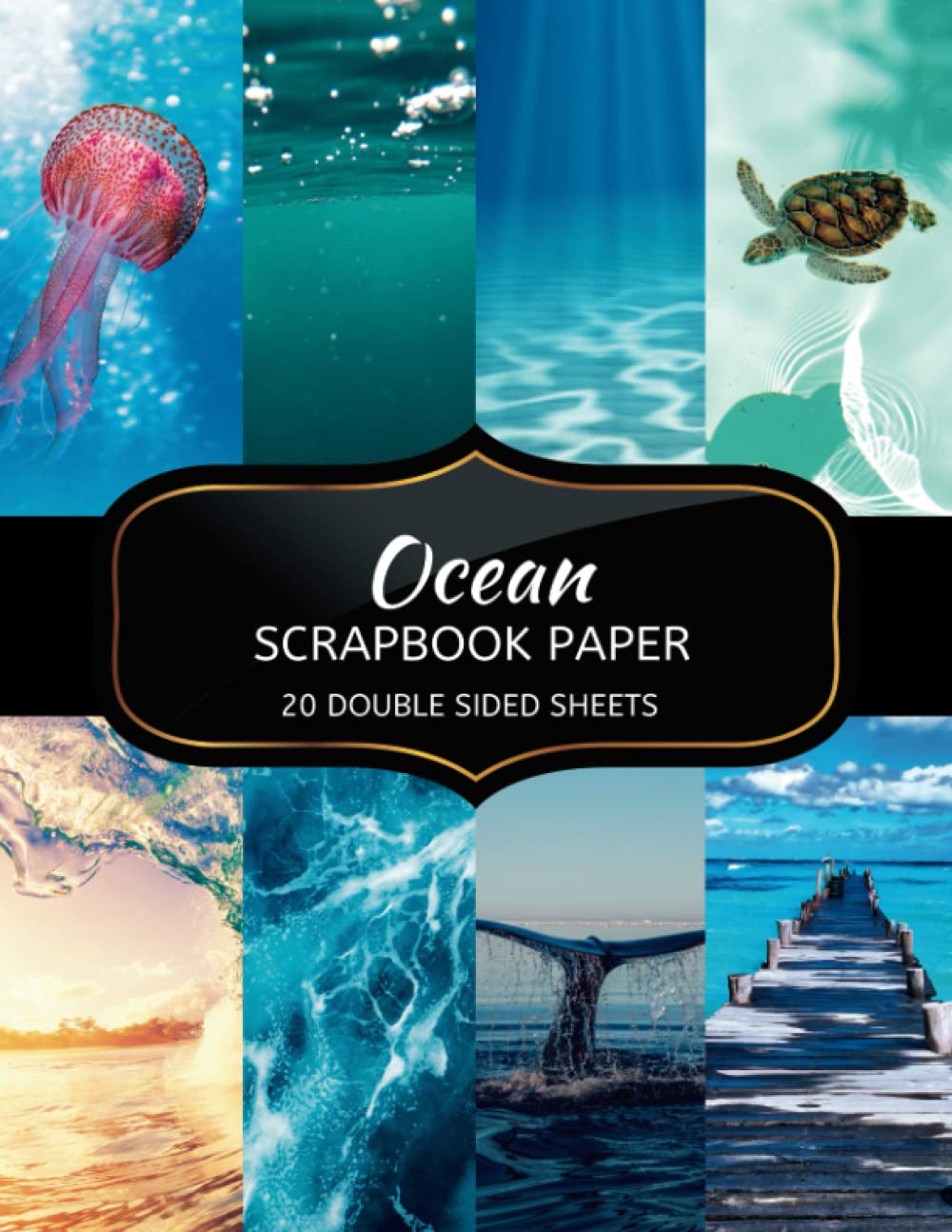 Ocean Scrapbook Paper: 20 Sheets Double Sided Color, Junk Journal & DIY ...