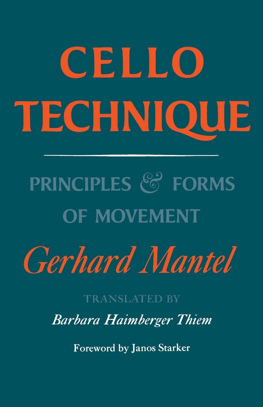Amazon.com: CELLO TECHNIQUE: Principles and Forms of Movement: 9780253210050: Mantel, Gerhard ...