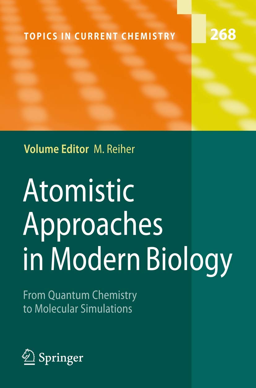 Atomistic Approaches in Modern Biology: From Quantum Chemistry to ...
