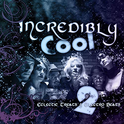 Play Incredibly Cool 2: Electric Treats & Electro Beats by Jez Poole ...