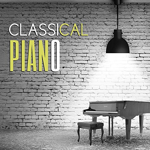Play Classical Piano – Ambient Collection of Classical Music ...