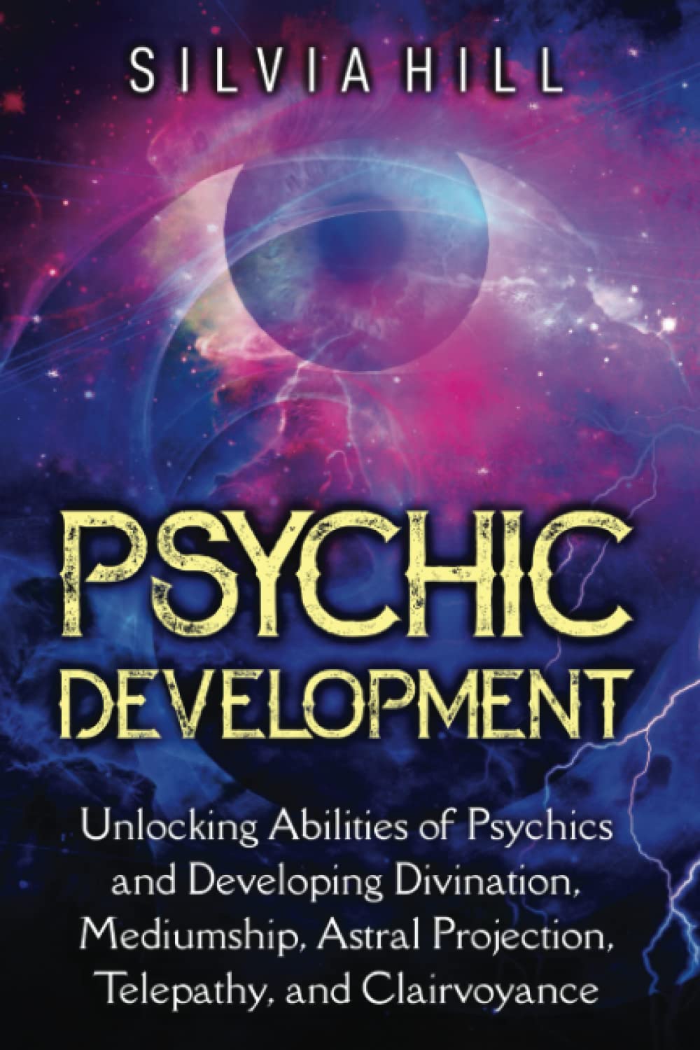 Psychic Development: Unlocking Abilities of Psychics and Developing ...