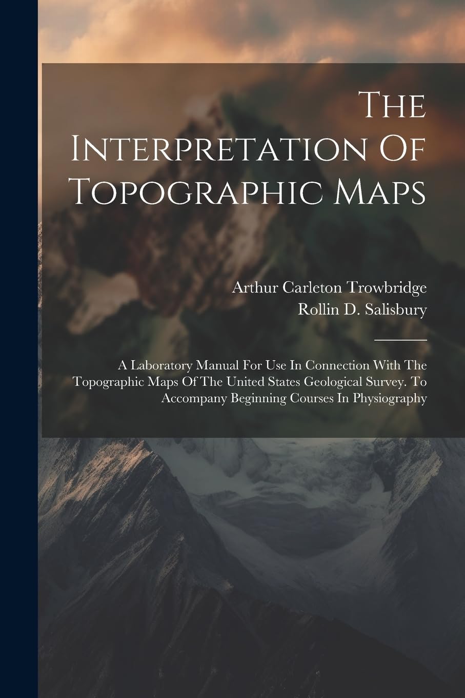 Buy The Interpretation Of Topographic Maps: A Laboratory Manual For Use ...