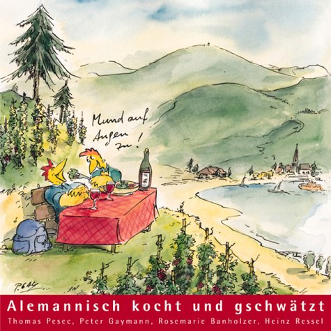 Alemannisch kocht und gschwätzt: Z. Tl. in alemann. Mundart : Pesec ...