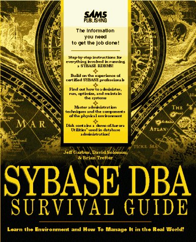 Sybase Dba Survival Guide/Book and Disk: Garbus, Jeffrey R., Solomon ...