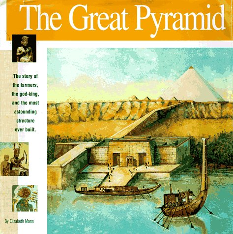 The Great Pyramid: The story of the farmers, the god-king and the most ...