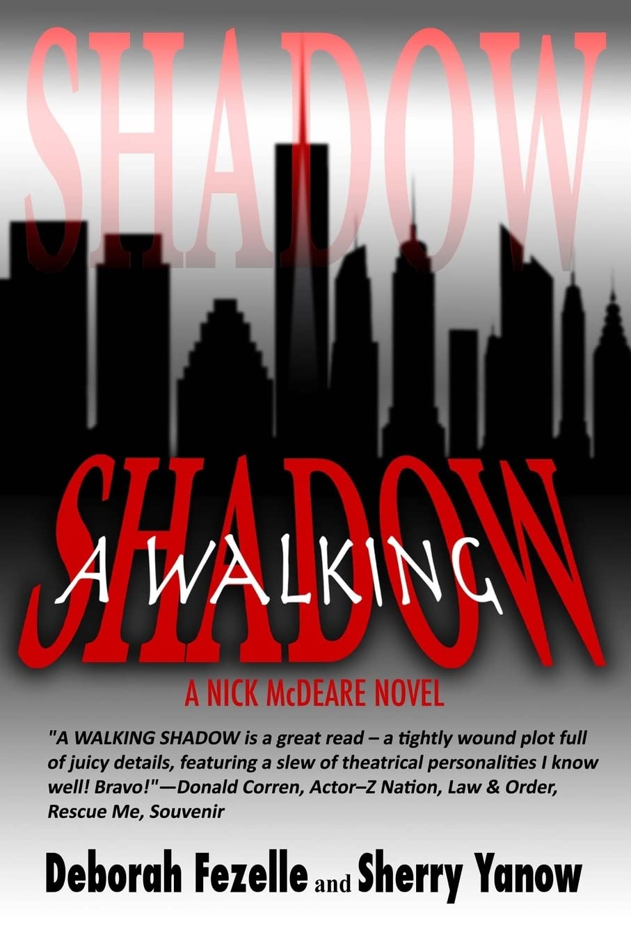 A Walking Shadow (Nick McDeare Series): Fezelle, Deborah, Yanow, Sherry ...