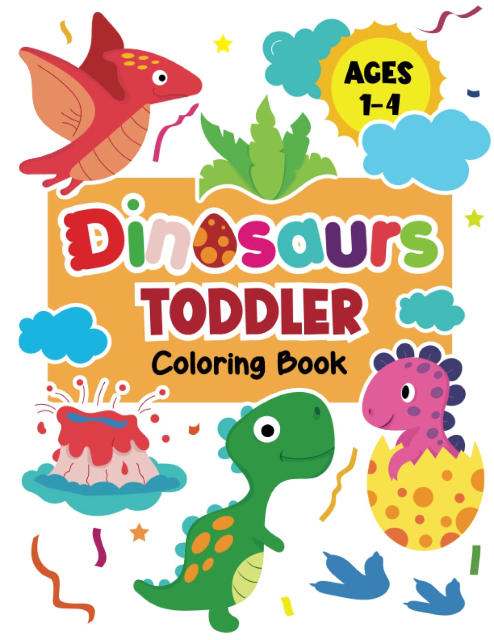 Dinosaurs Toddler Coloring Book: Fun Children's Coloring and Activity ...