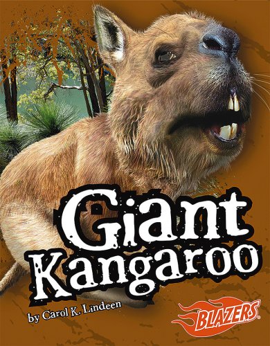 Giant Kangaroo (Blazers: Extinct Monsters): Lindeen, Carol K ...