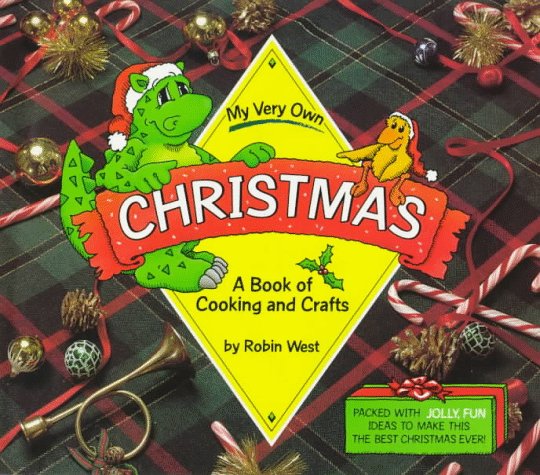 My Very Own Christmas: A Book of Cooking and Crafts (My Very Own ...