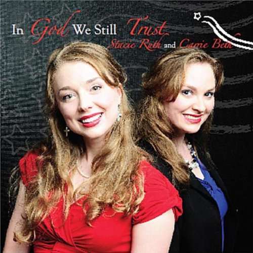 Play In God We Still Trust by Stacie Ruth & Carrie Beth on Amazon Music