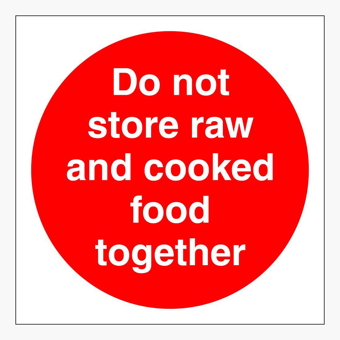 Buy Food safety sign Do not store raw and cooked food together & Safety ...