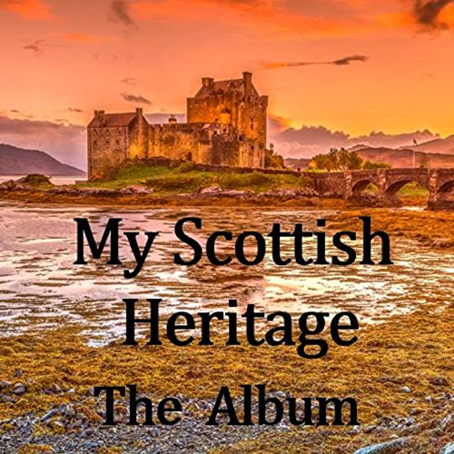 Amazon.com: My Scottish Heritage: The Album : The Munros: Digital Music