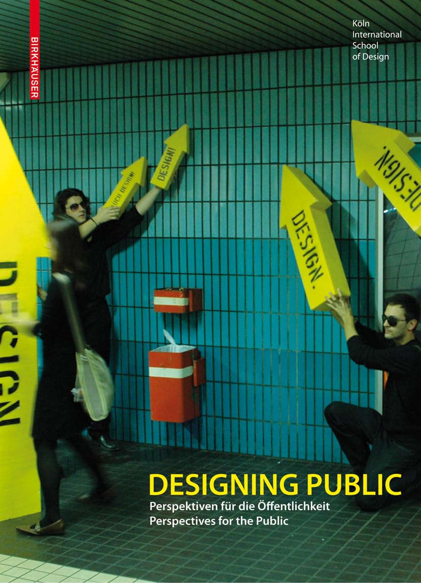 Buy Designing Public: Perspektiven Fur Die Offentlichkeit ...