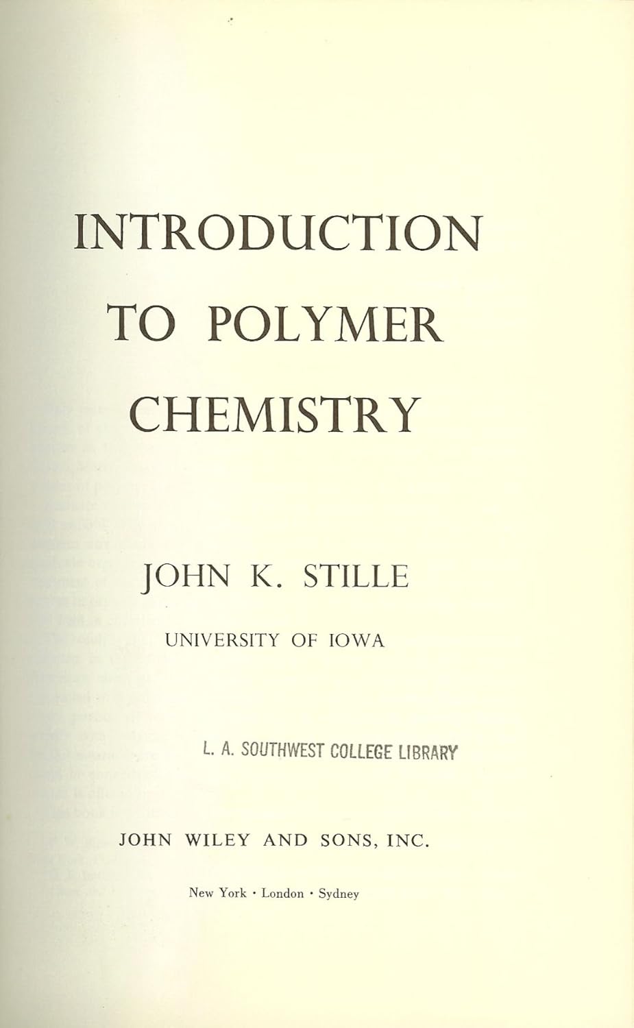 Introduction to Polymer Chemistry: John K Stille: Amazon.com: Books